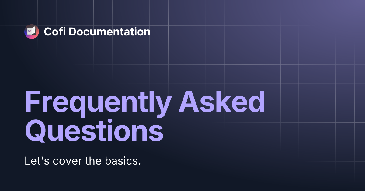 Frequently Asked Questions | Cofi Documentation